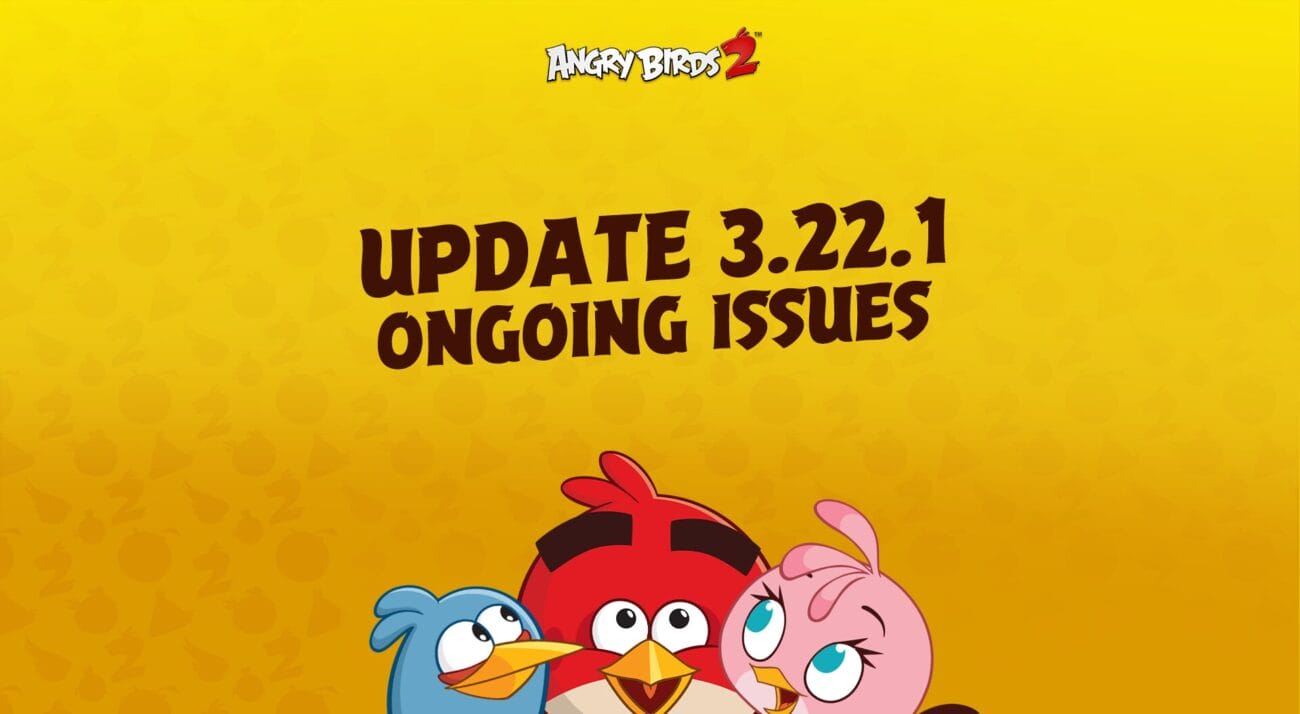 Angry Birds 2 Update 3.22.1 Ongoing Issues | Angry Birds
